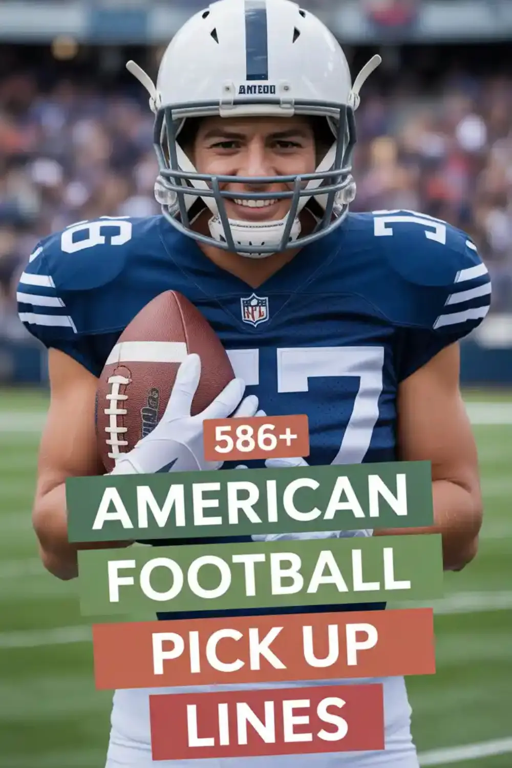 586+ American Football Pick Up Lines for 2025 That Really Work