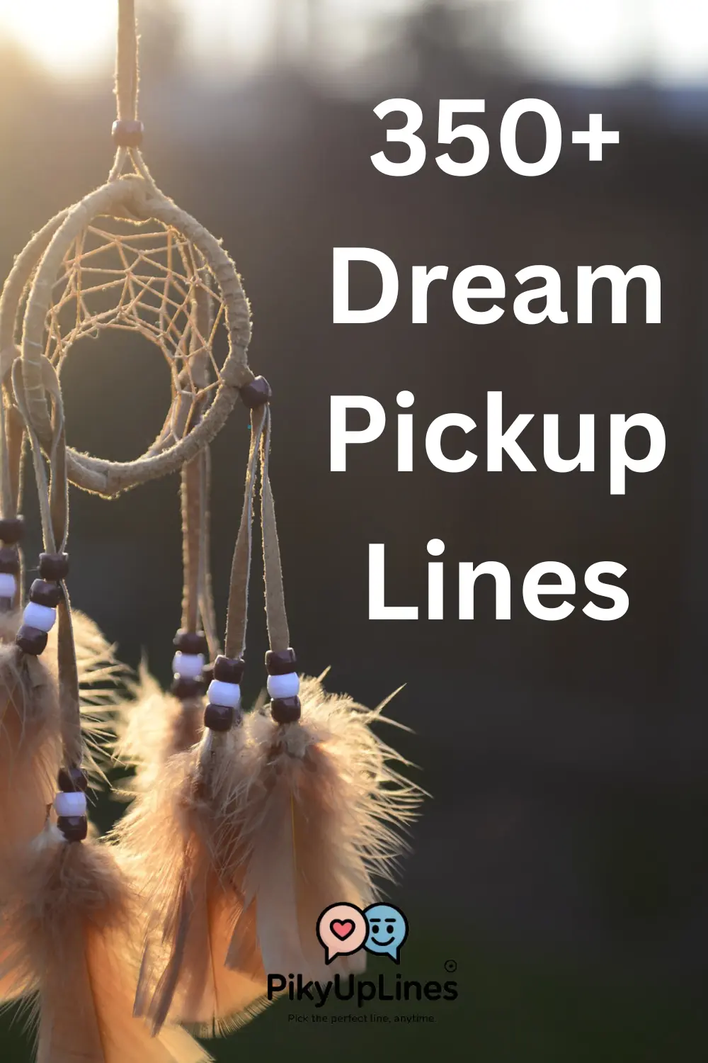 350+ Dream Pickup Lines