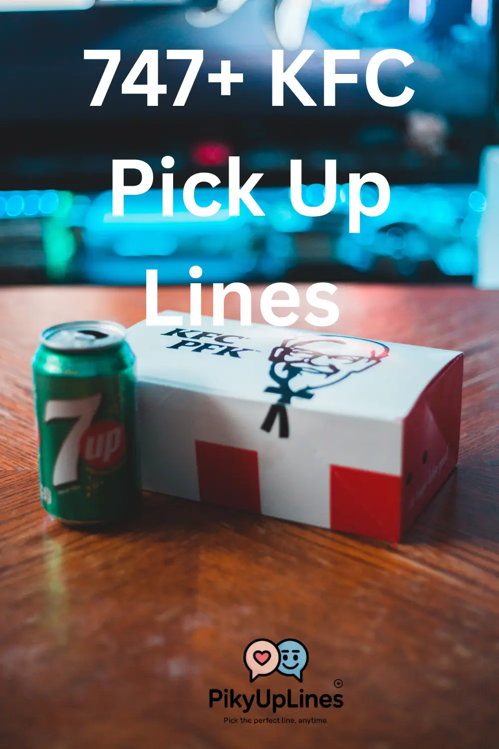 747+ KFC Pick Up Lines