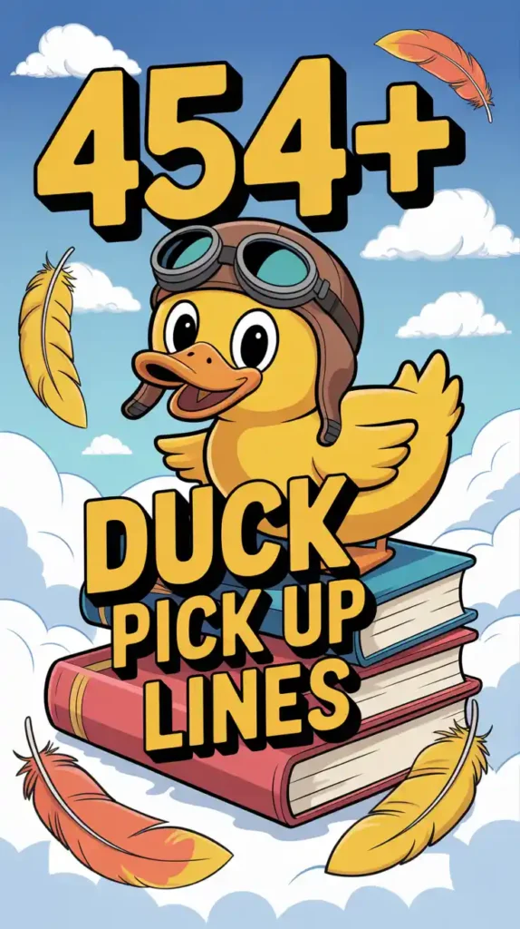 454+ Duck Pick Up Lines