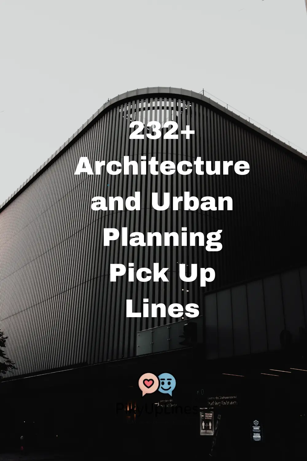 🌆 232+ Architecture and Urban Planning Pick Up Lines