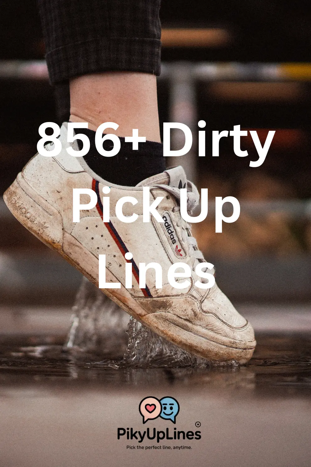 856+ Dirty Pick Up Lines