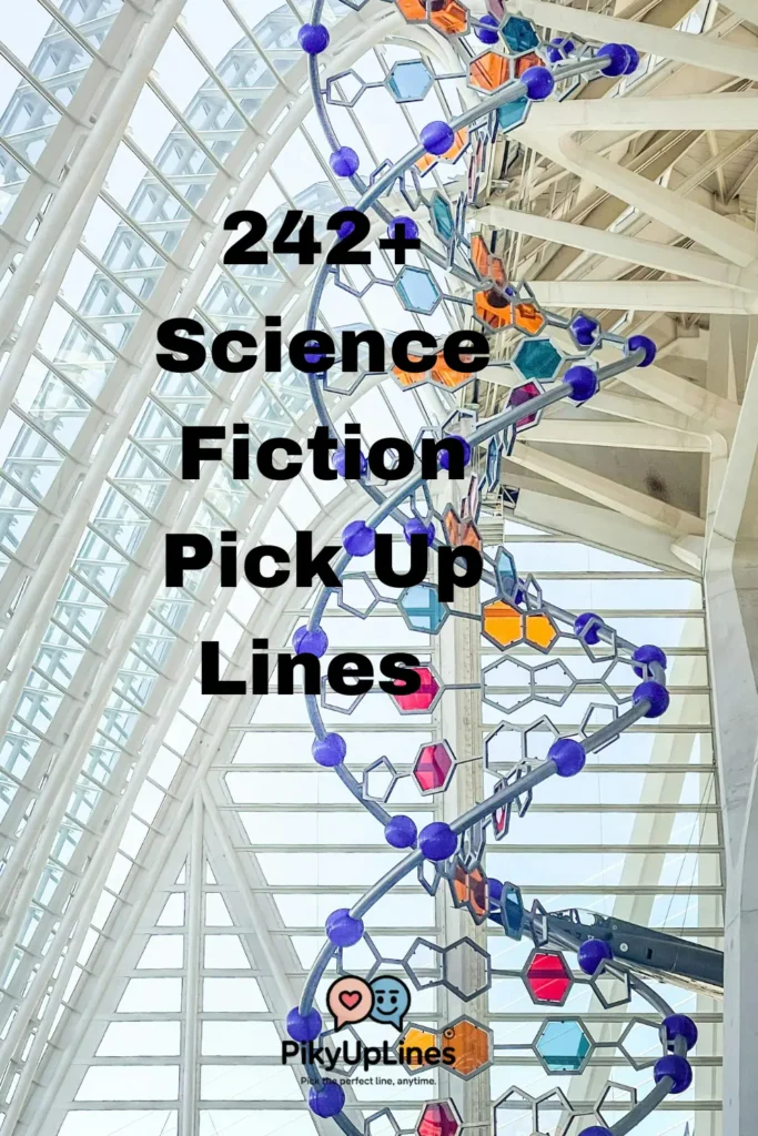 🌌 242+ Science Fiction Pick Up Lines (2025 Edition)