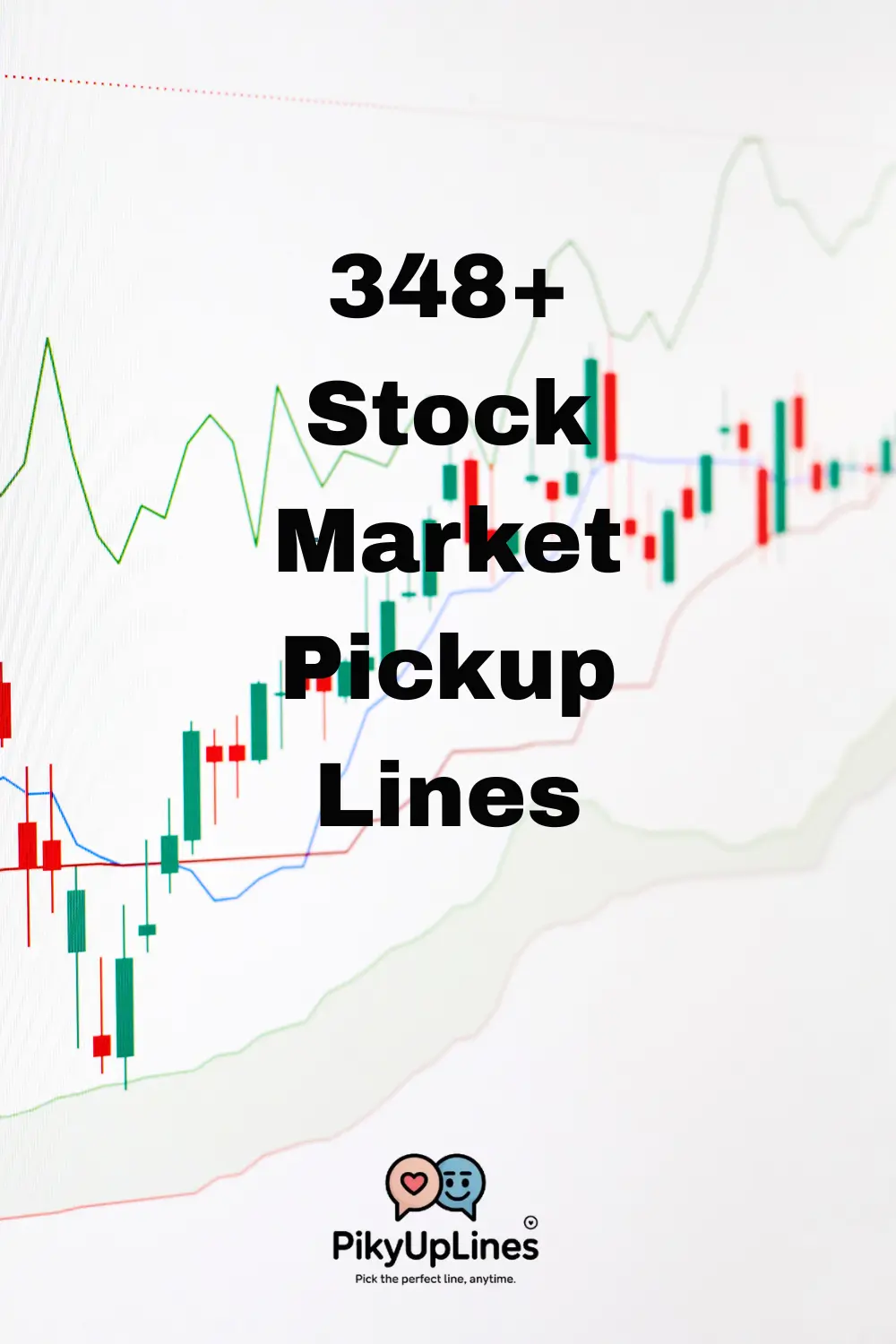 348+ Stock Market Pickup Lines