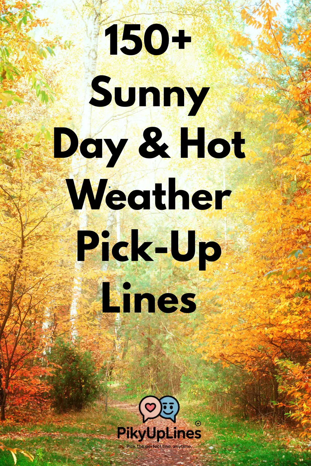 ☀️ 150+ Sunny Day & Hot Weather Pick-Up Lines